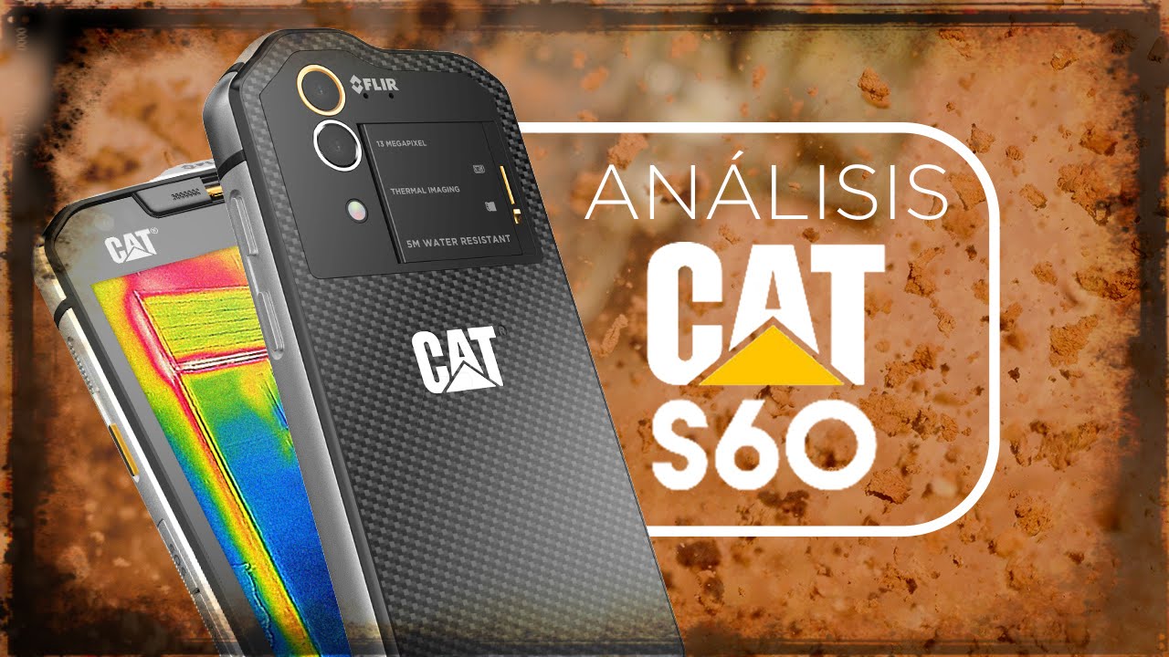 CAT S60, review del SMARTPHONE TODOTERRENO - YouTube