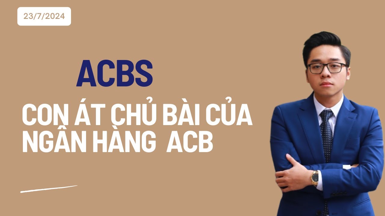 ACBS-Con át chủ bài của ngân hàng ACB - YouTube