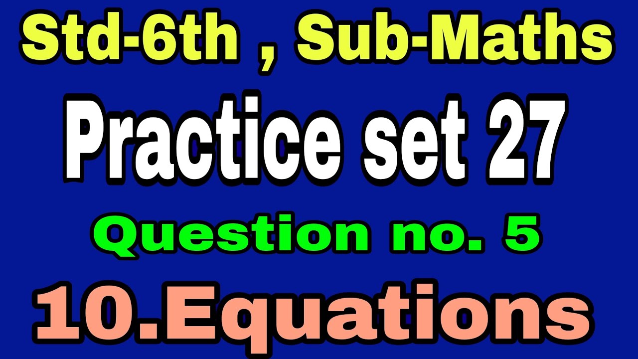 Practice set 27 class 6th| Std 6th maths practice set 27 | Class 6th ...