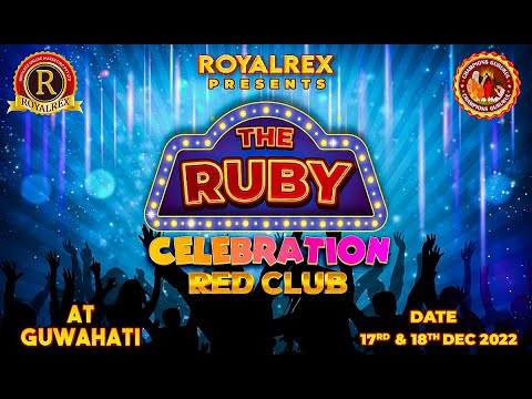 ROYALREX | HIGHLIGHTS OF RUBY CELEBRATION | GUWAHATI | 17-18 DEC 2022 ...