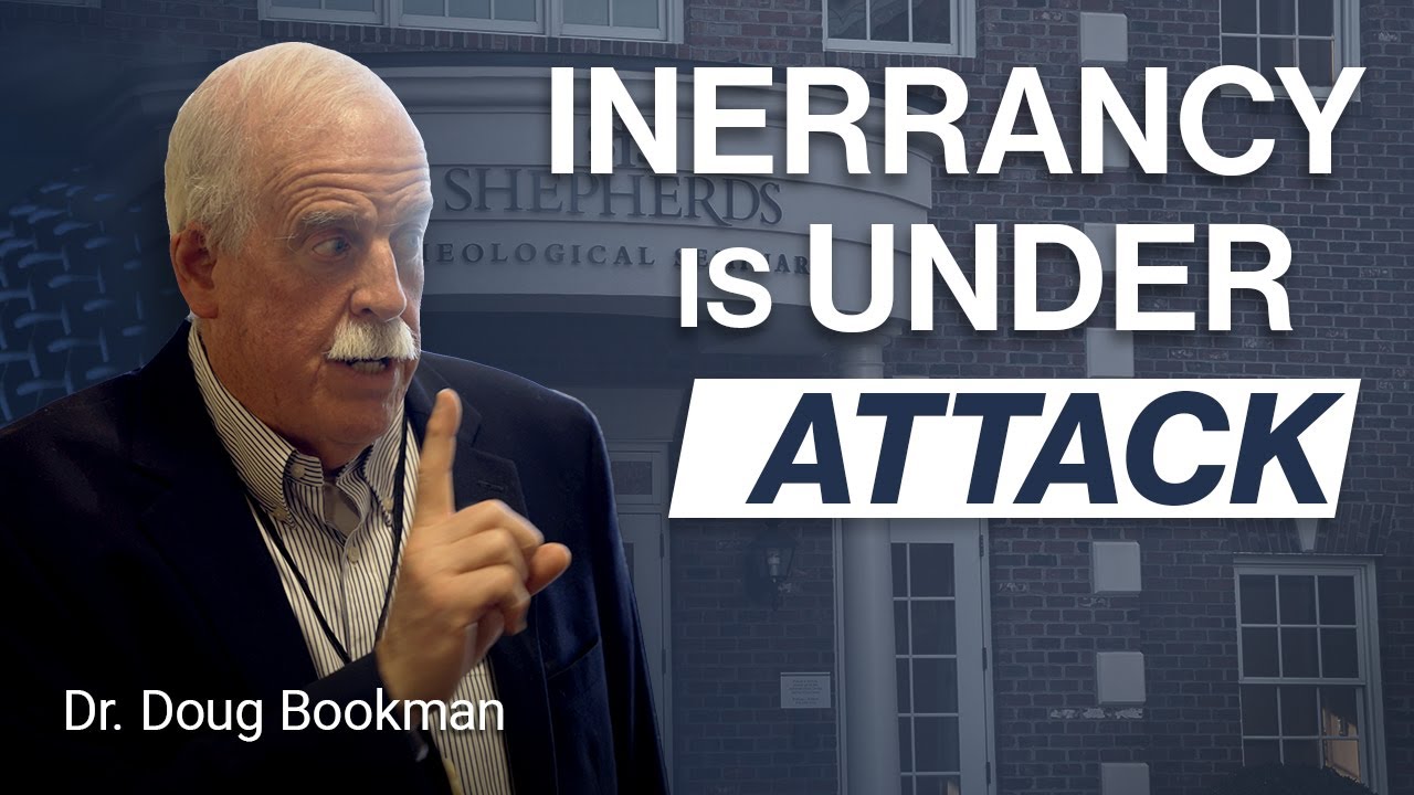 Biblical Inerrancy | Dr. Doug Bookman - YouTube