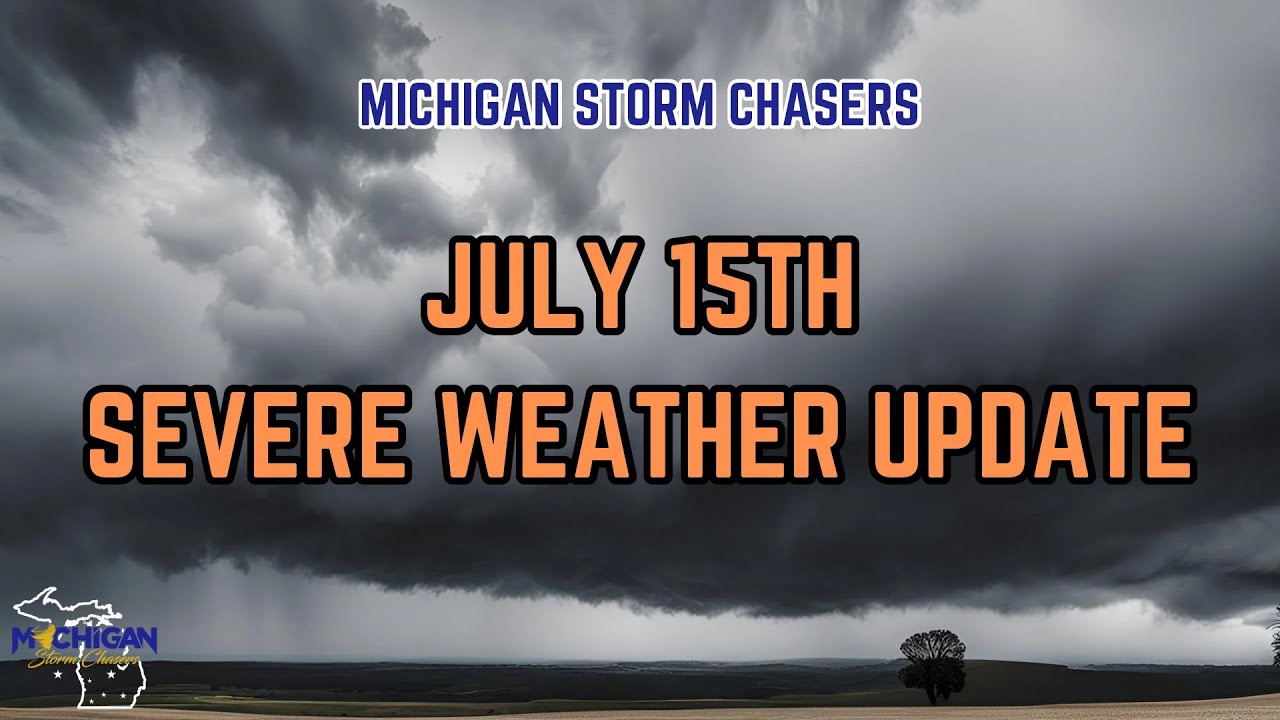 Severe Weather Update for July 15th, 2024 - YouTube