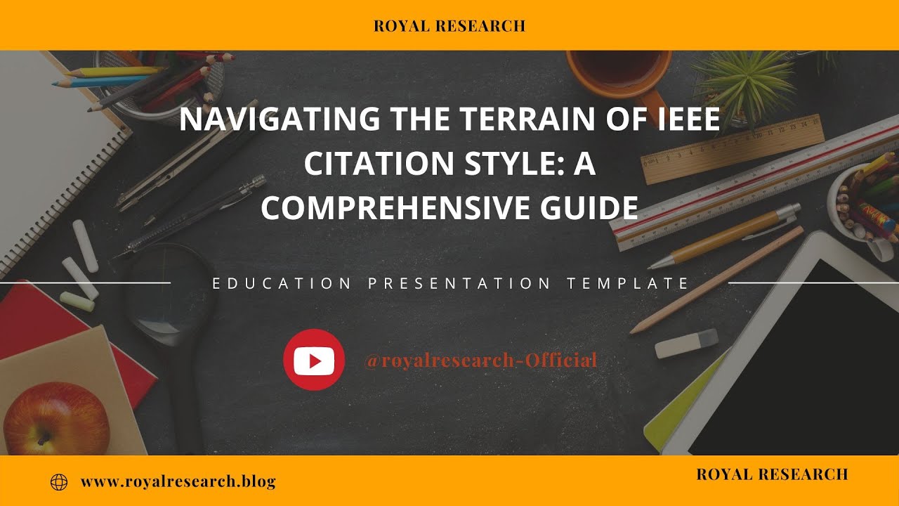IEEE Citation Style A Comprehensive Guide: Dissertation Writing I Royal ...