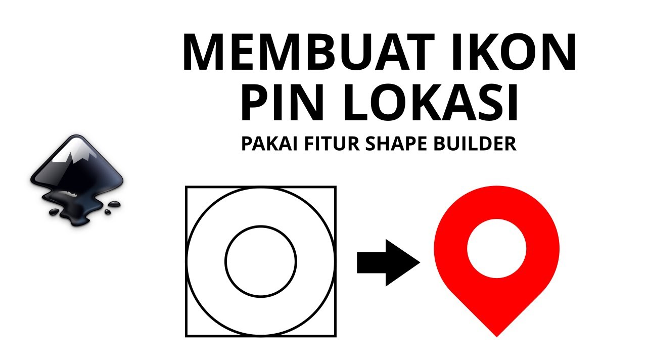 Membuat Ikon Pin Lokasi dengan Fitur Shape Builder Inkscape - YouTube