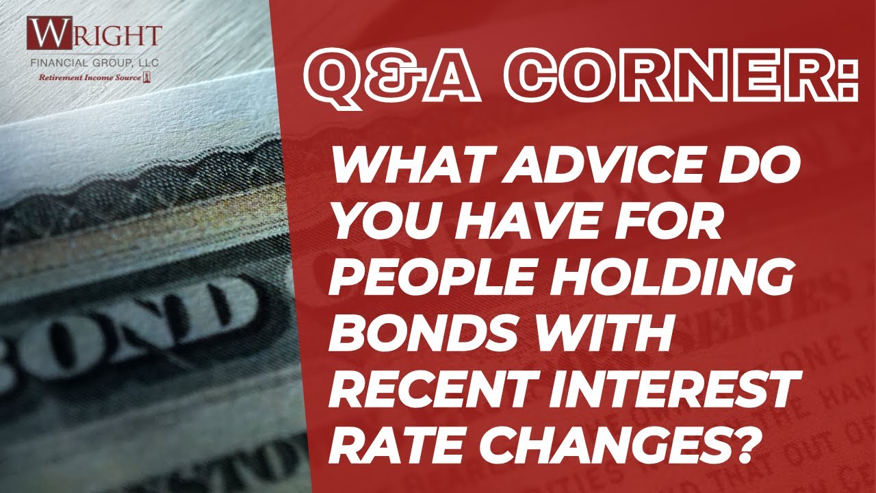Q&A Corner: What advice do you have for people holding bonds with ...