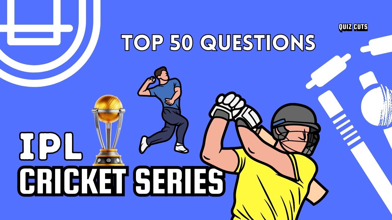 IPL Cricket Quiz Series Top 50 Questions - YouTube