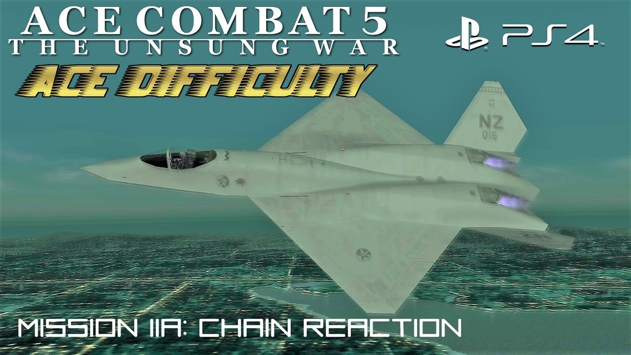 ACE COMBAT 5 (PS4) - Mission 11A: Chain Reaction {Ace Difficulty} - YouTube