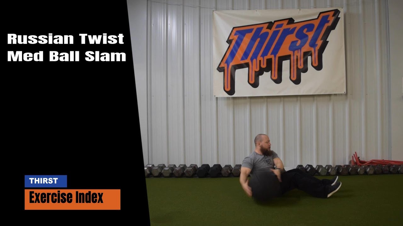 Russian Twist Med Ball Slam - THIRSTgym.com - YouTube