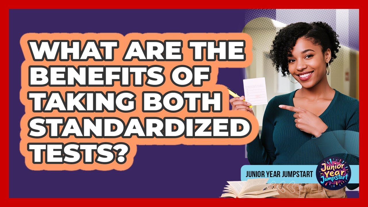 What Are The Benefits Of Taking Both Standardized Tests? - YouTube