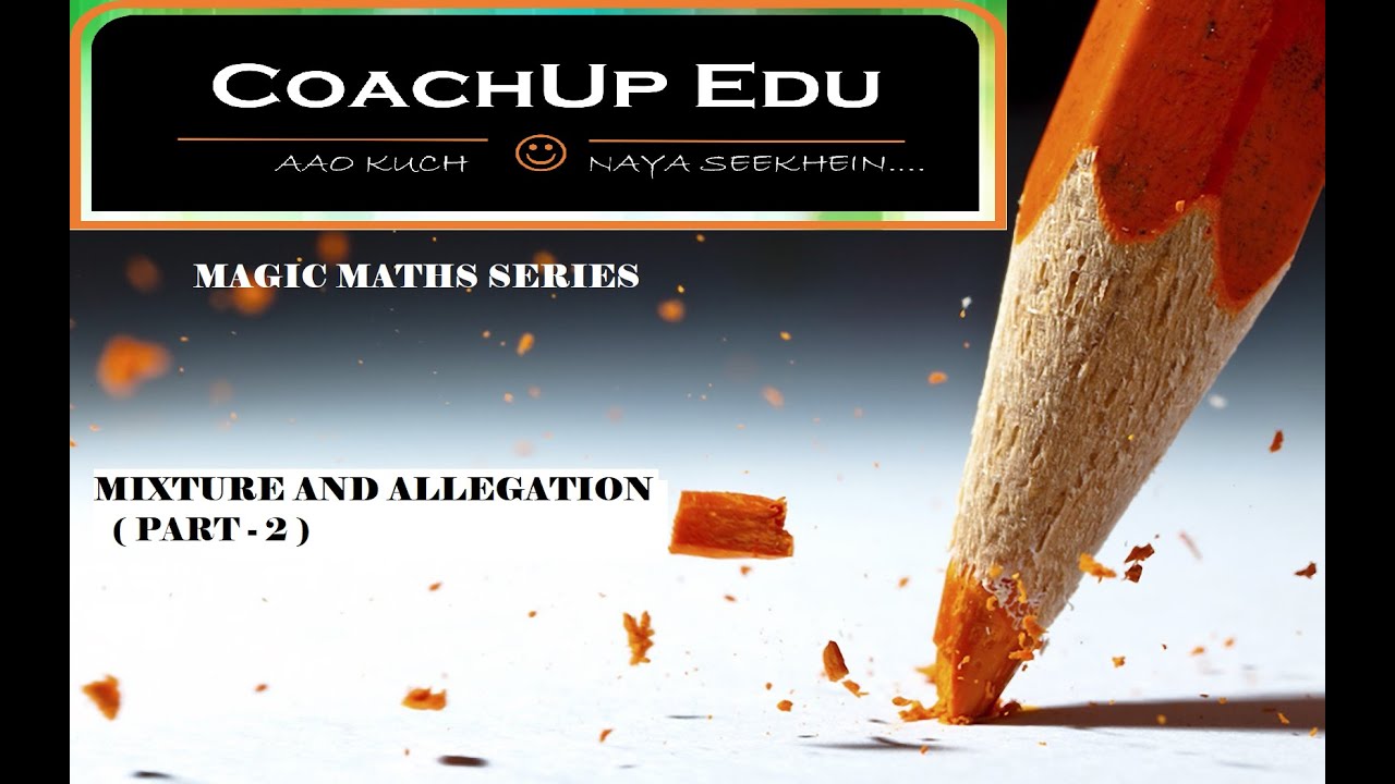 MIXTURE AND ALLEGATIONS ( PART - 2 ) - YouTube