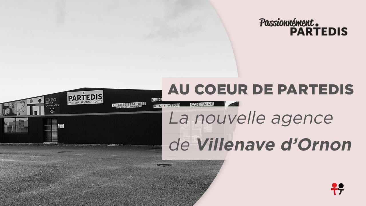 Découvrez la nouvelle agence Partedis de Villenave d'Ornon - YouTube