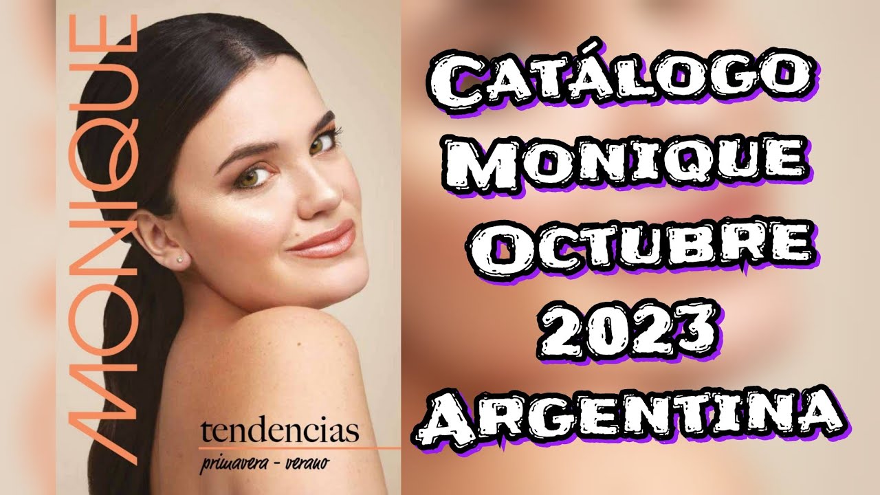 Catálogo Monique Octubre 2023 Argentina 💕💜💕 - YouTube