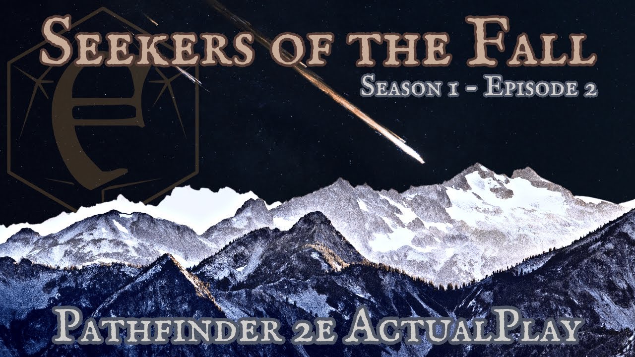 Seekers of the Fall • E2 • Pathfinder 2e actual play goodness - YouTube