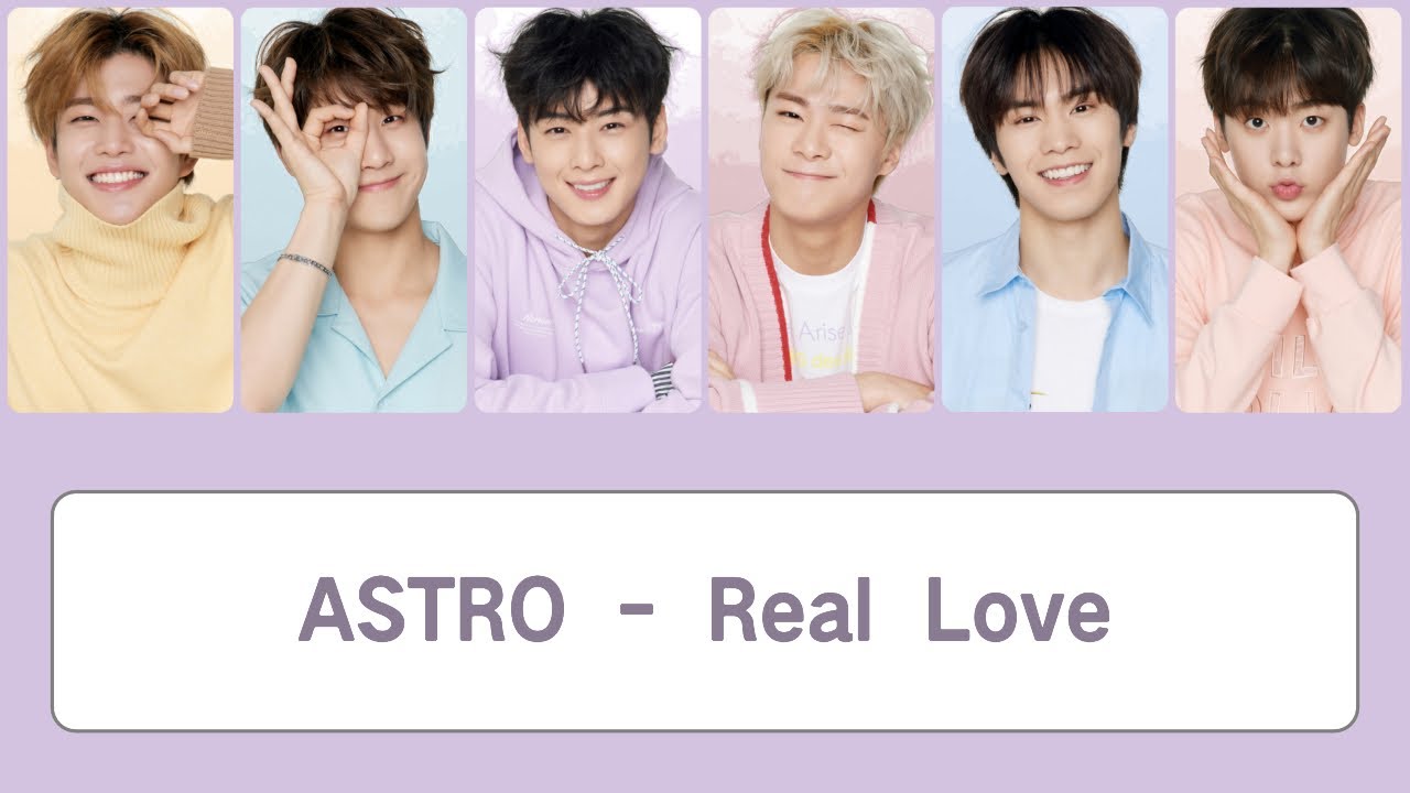 ASTRO (아스트로) – 'Real Love' Lyrics〔韓中英認聲字幕〕 - YouTube