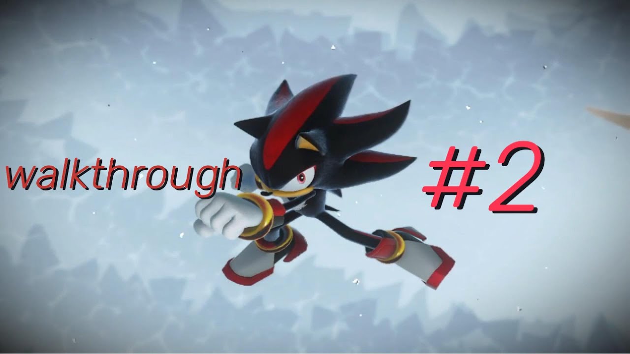 sonic x shadow generations shadow walkthrough #2 - YouTube