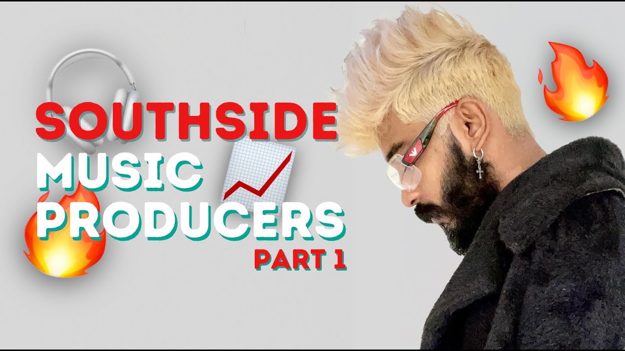 The Soul of Southside: How a New Generation of Producers is Shaping Hip ...
