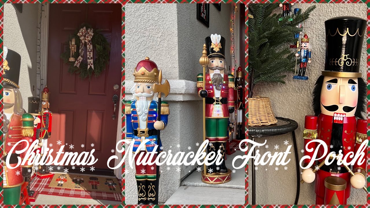 CHRISTMAS NUTCRACKER FRONT PORCH 2023 DECORATE WITH ME - YouTube