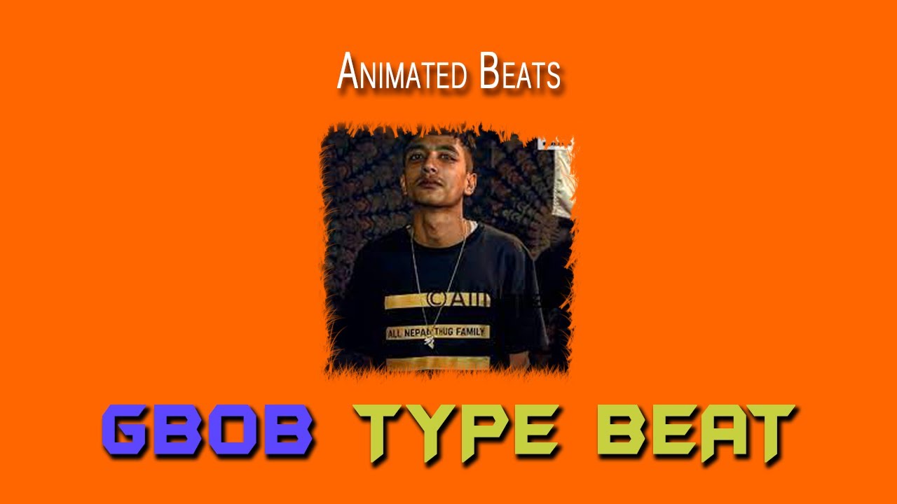 GBOB Type Beat | Nepali Rap Beats | New GBOB Rap Beats | Animated Beats ...