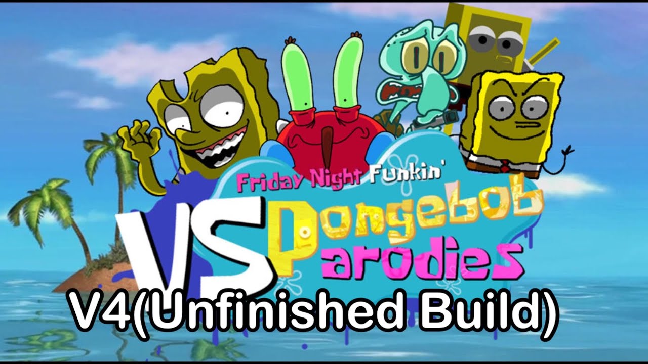 Friday Night Funkin' Vs Spongebob Parodies V4(Unfinished Build)(FNF Mod ...