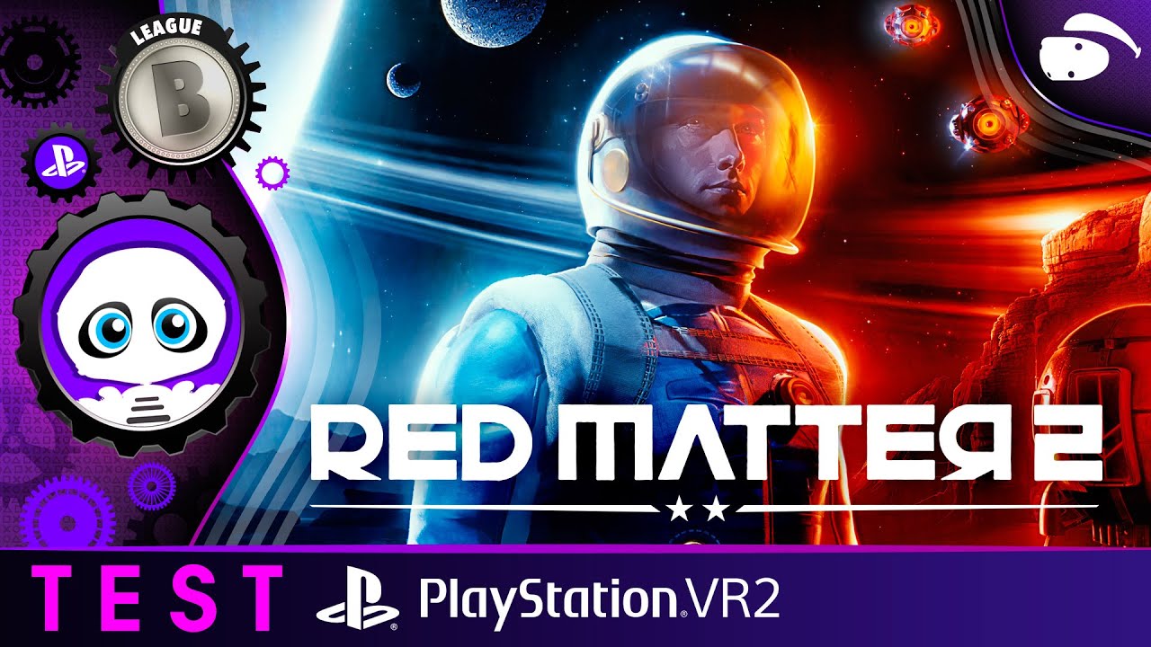 RED MATTER 2, Test de la version PlayStation VR2. La version ultime ...