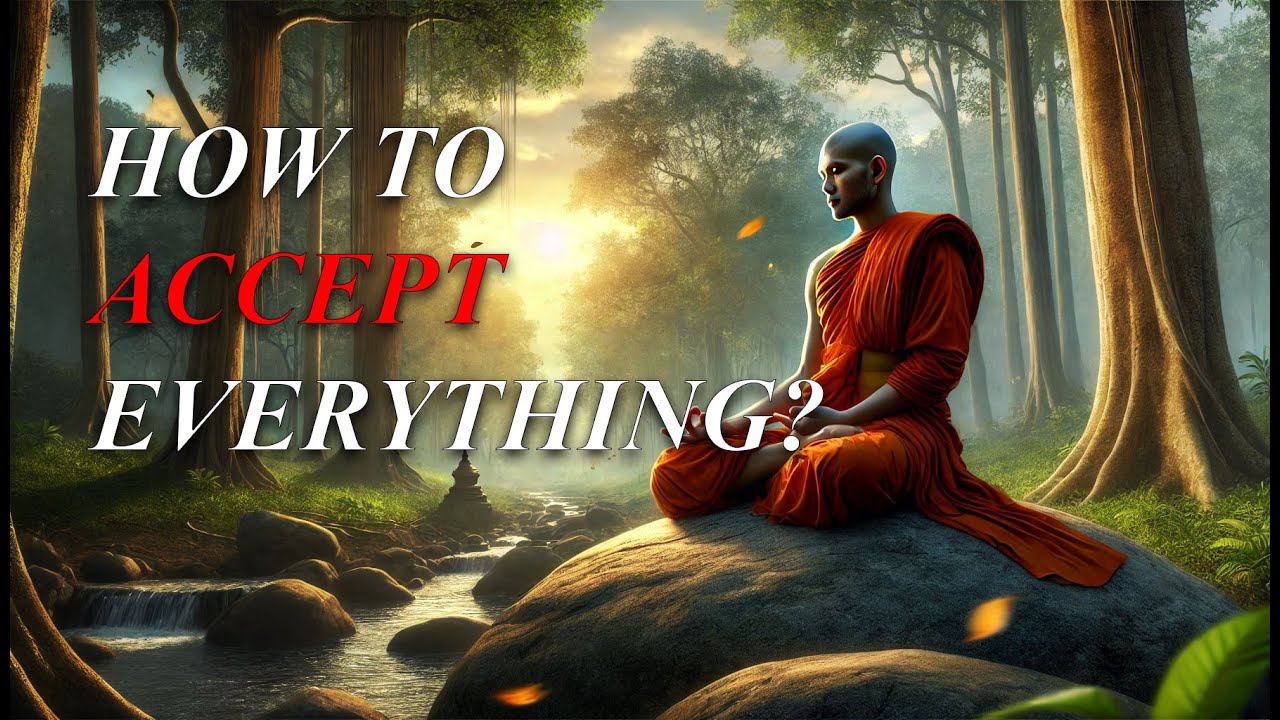 How to Accept Everything: 10 Buddhism Lessons - YouTube