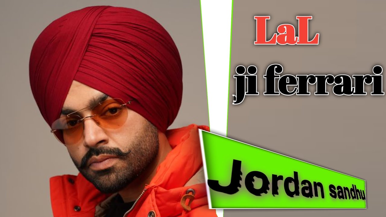 LaL ji ferrari / new punjabi song 2025 / jordan sandhu #song - YouTube