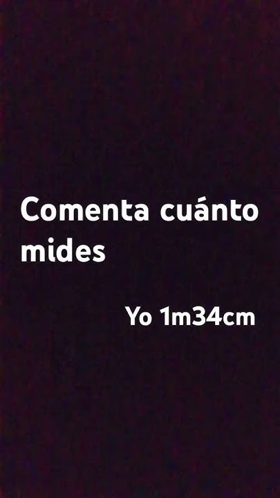 Comenta cuánto mides - YouTube