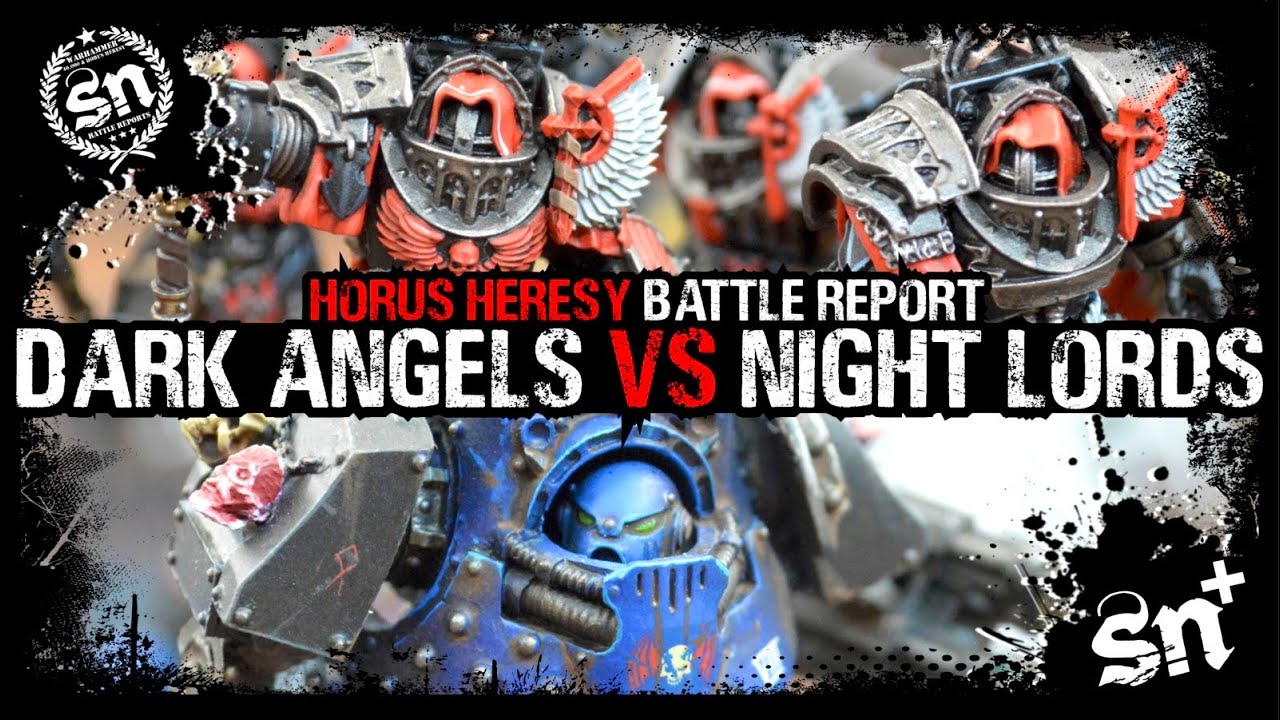Night Lords vs Dark Angels - Horus Heresy (Battle Report) - YouTube