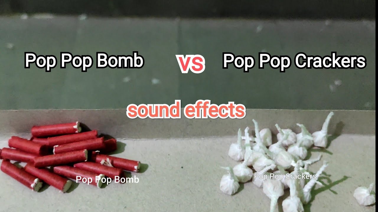 Pop Pop Crackers vs Pop Pop Bomb Sound Effects | Throwing Crackers ...