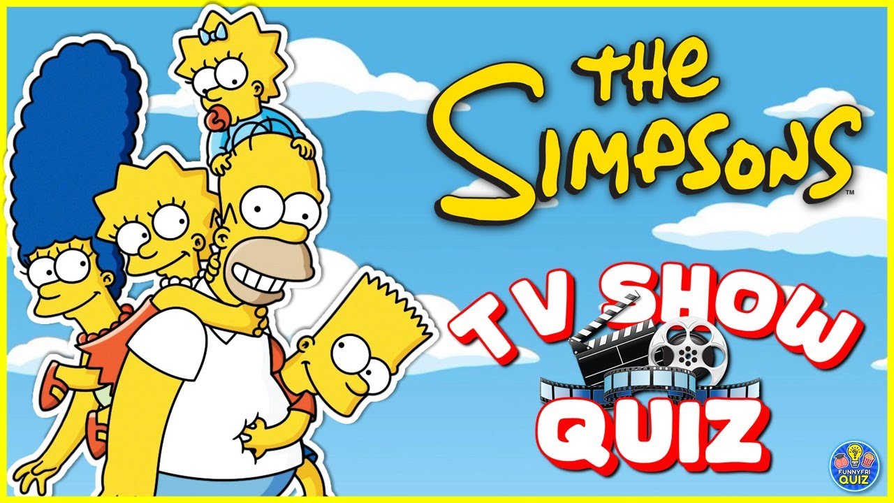 "THE SIMPSONS" TV SHOW QUIZ! 📺| Trivia/Test - YouTube
