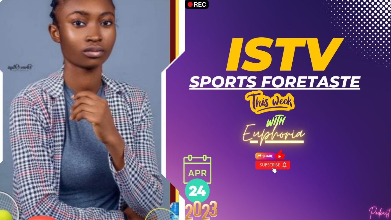 ISTV SPORTS FORETASTE This Week With EUPHORIA ISTV 04 24 2023 - YouTube