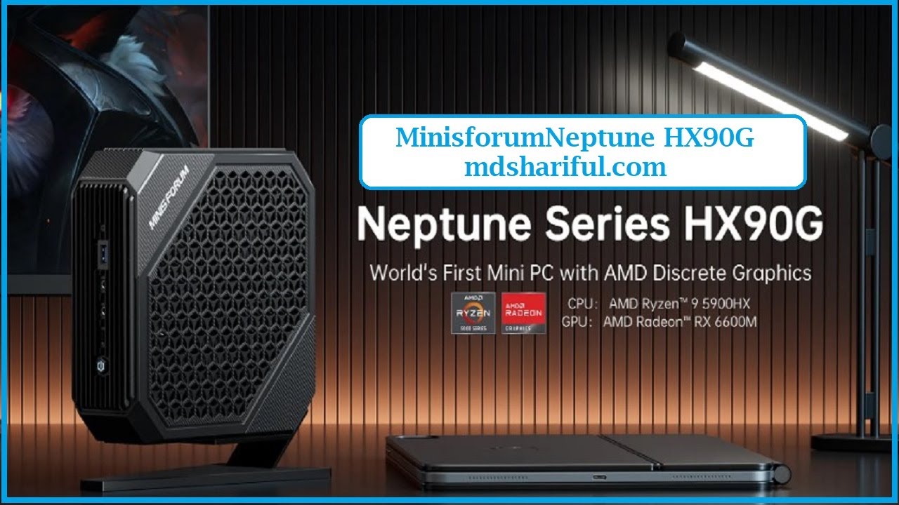 Minisforum Neptune HX90G Mini PC | mdshariful.com - YouTube