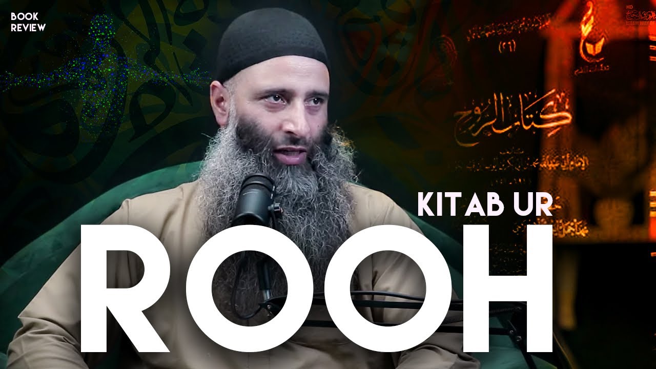 Kitab ur Rooh , Part 1 | Book Review with Ustaadh Manzoor Ah Mir Sb ...
