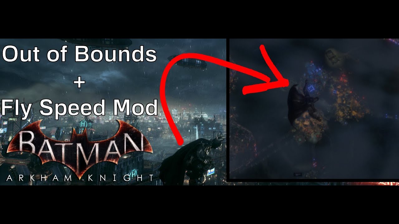 Batman Arkham Knight Out of Bounds + Fly Speed Tutorial - YouTube
