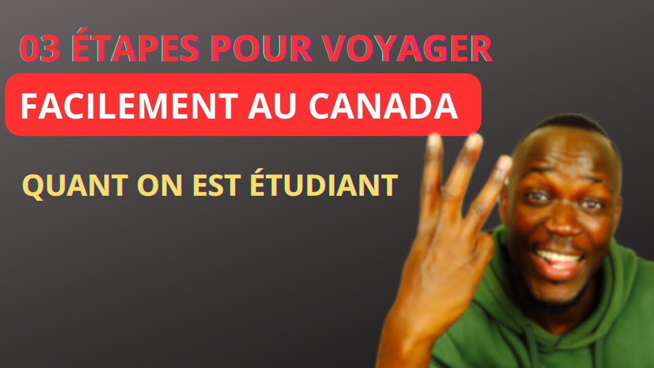 03 ETAPES POUR UN VOYAGE ETUDIANT AU CANADA - YouTube