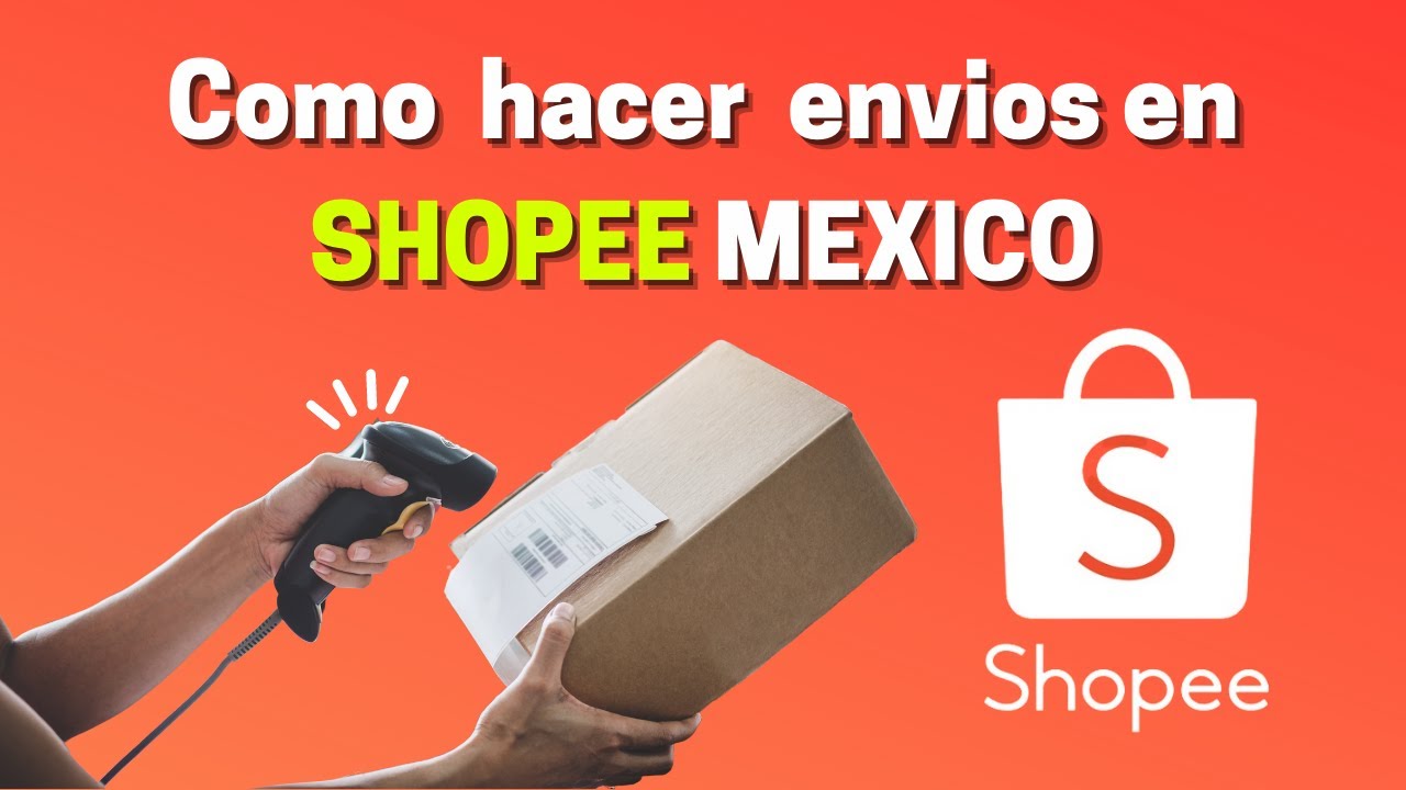 Vender en Shopee 💲| ¿Cómo enviar en Shopee México? | Has tu primer ...