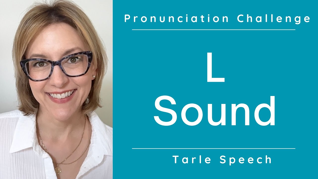 Learn to Pronounce the L Sound /l/ - American English Ultimate ...