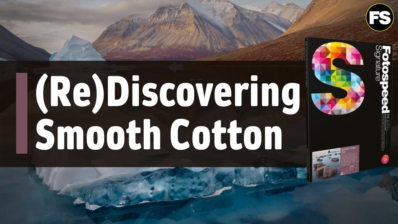 (Re)Discovering Fotospeed Smooth Cotton 300 - Fotospeed | Paper for ...