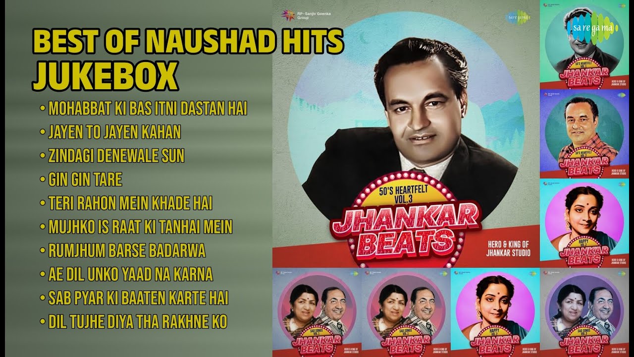 नौशाद साहब के सदाबहार नगमे | Hero And King Of Jhankar Studio Songs ...