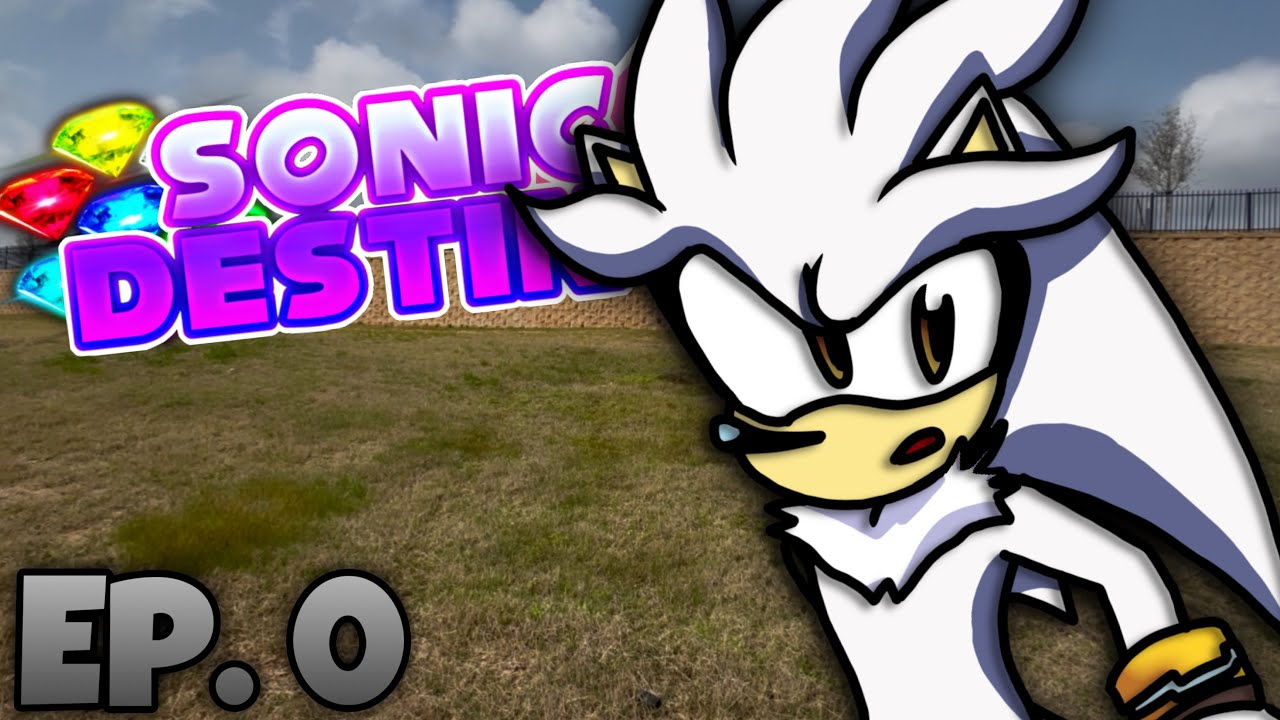 Sonic Destiny EP: 0: Pilot - YouTube