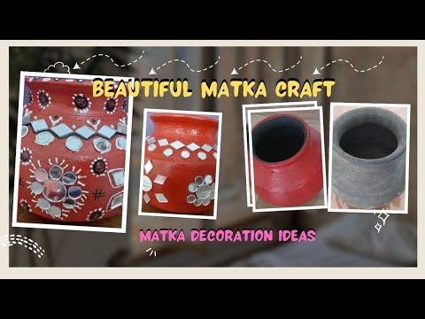 Beautiful Matka Craft/Matka Decoration Ideas/मटका क्राफ्ट/# ...