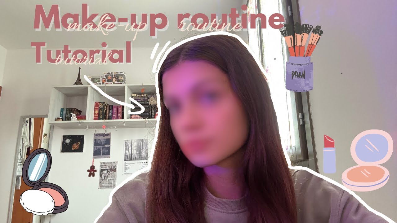 Make Up Routine Tutorial💄💋 Youtube 0804