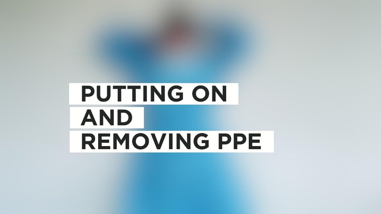 Putting on and Removing PPE - YouTube