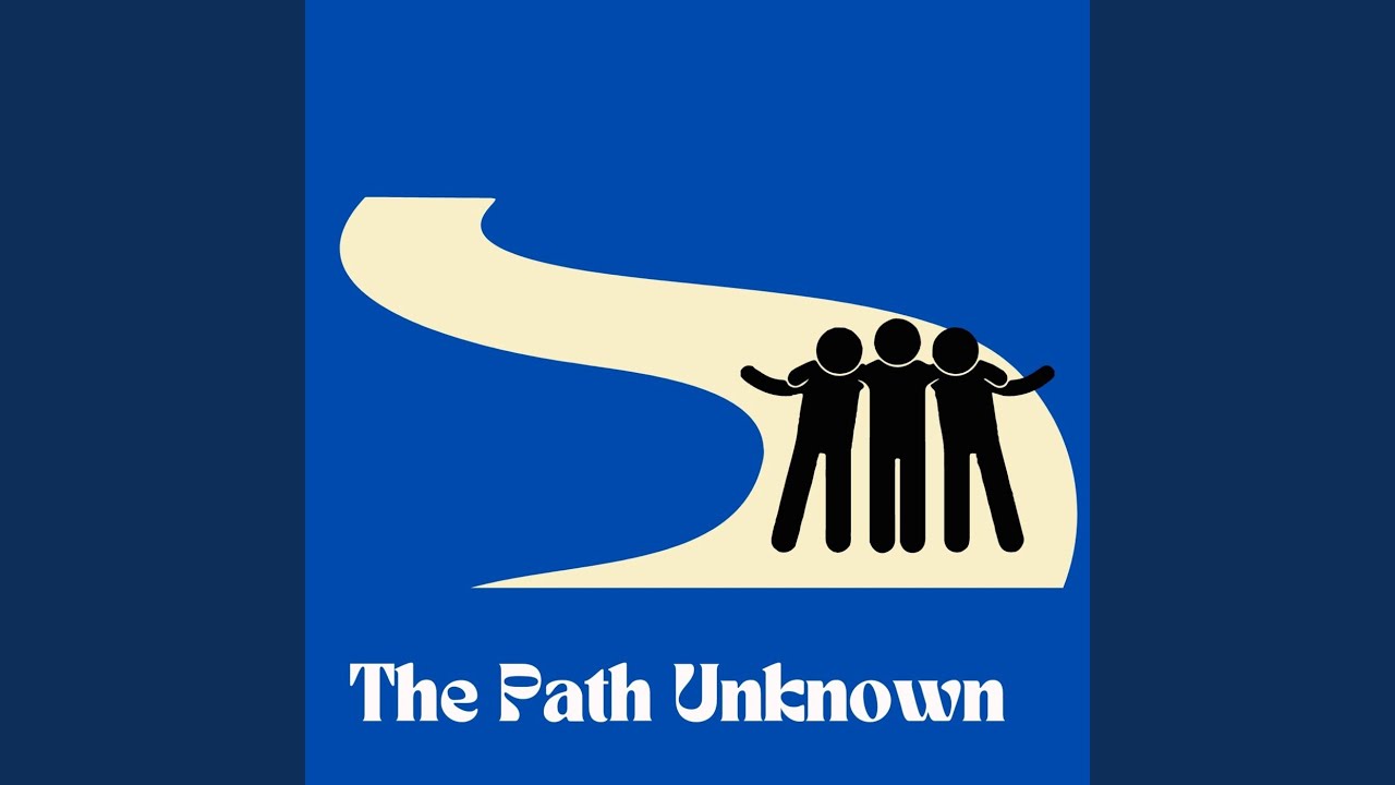 The Path Unknown - YouTube