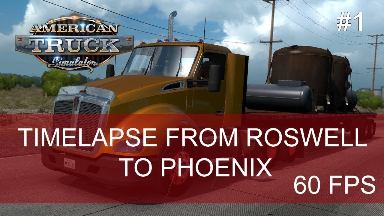 American Truck Simulator (ATS) - Timelapse from Roswell to Phoenix - #1 ...