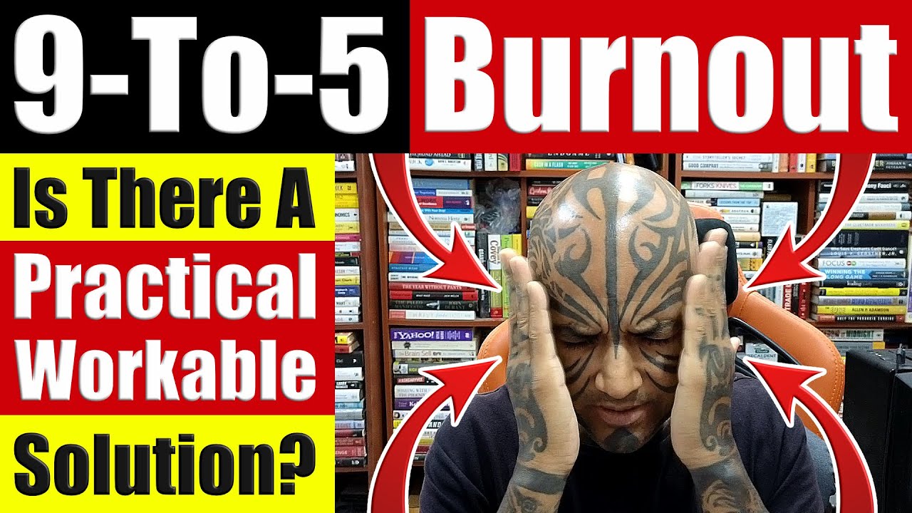 How to Overcome Burnout in a 9-to-5 Job | Here's A Practical Workable ...