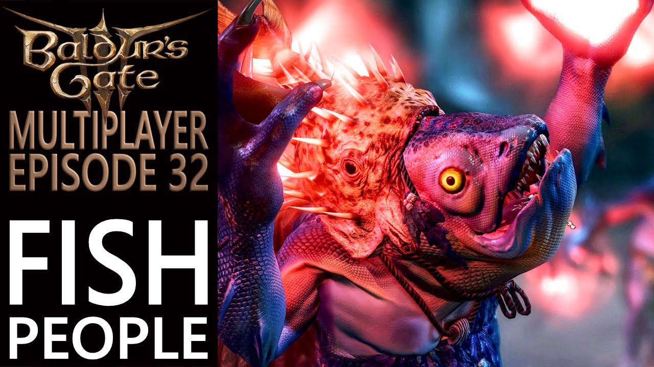 Fish People | Multiplayer Baldur's Gate 3 | Gameplay | EP 32 - YouTube