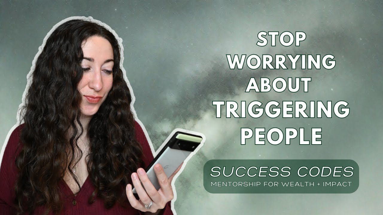 Stop Worrying About Triggering People | Success Codes - YouTube