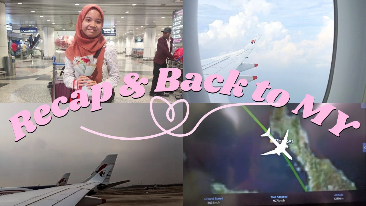 Atiqah's UK Diaries Eps 17 - Recap + Going back to MY 🇲🇾 - YouTube