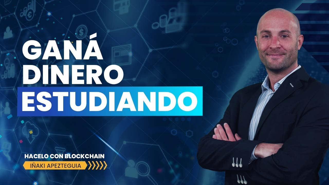 Ganá Dinero Aprendiendo Hacelo Con Blockchain 06 Youtube